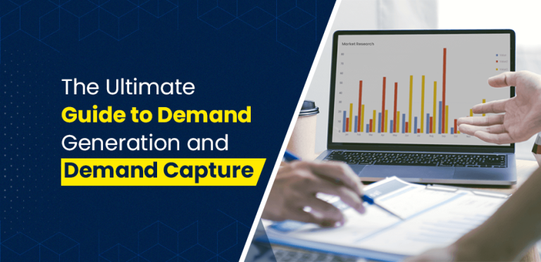 The Ultimate Guide to Demand Generation and Demand Capture