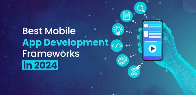 Best Mobile App Development Frameworks for 2024