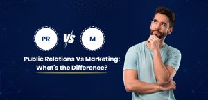 Public Relations Vs Marketing: What's the Difference?