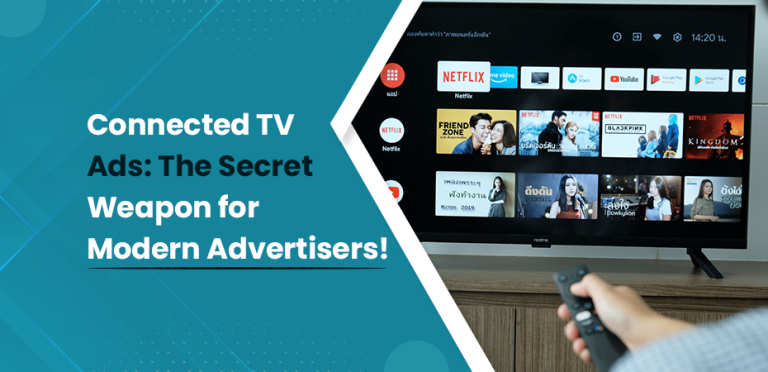 Connected TV Ads: The Secret Weapon for Modern Advertisers
