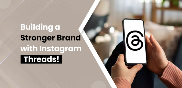 Building a Stronger Brand with Instagram Threads