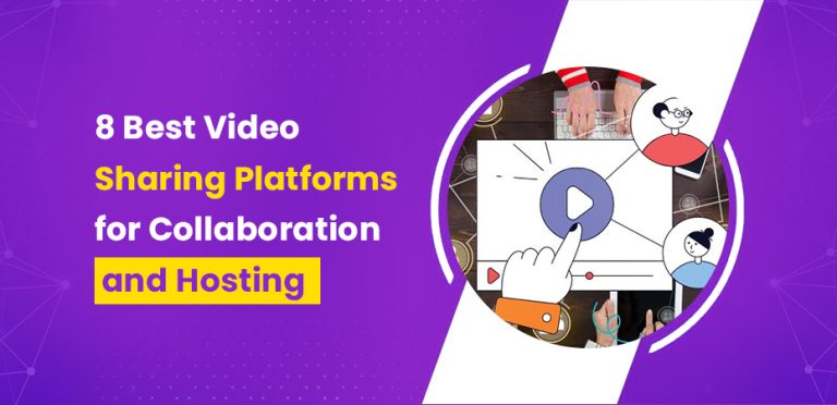 8 Best Video Sharing Platforms for Collaboration and Hosting