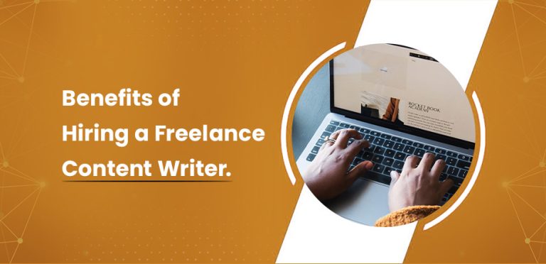 Benefits of Hiring a Freelance Content Writer