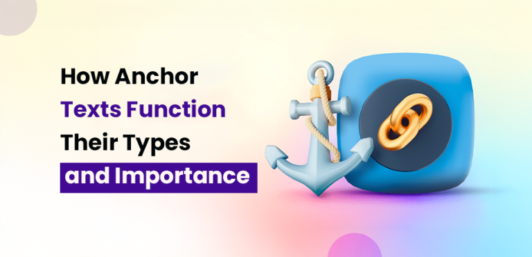 How Anchor Texts Function: Their Types and Importance
