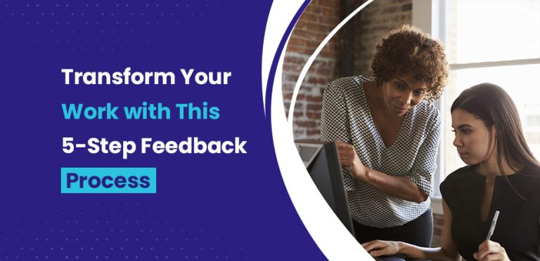 Transform Your Work with This 5-Step Feedback Process