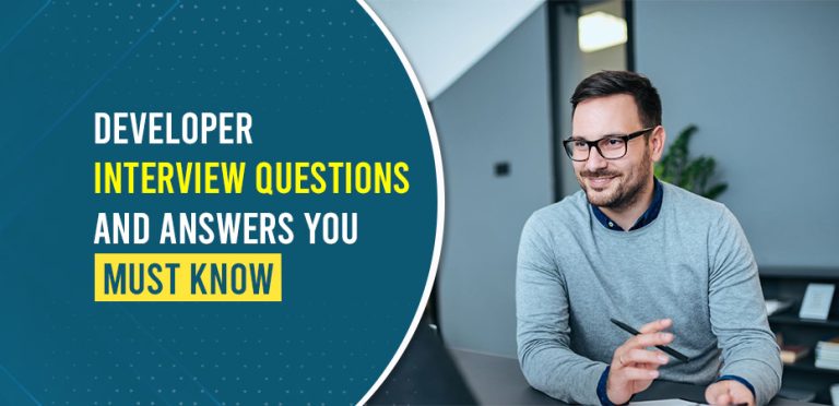 Developer Interview Questions and Answers You Must Know