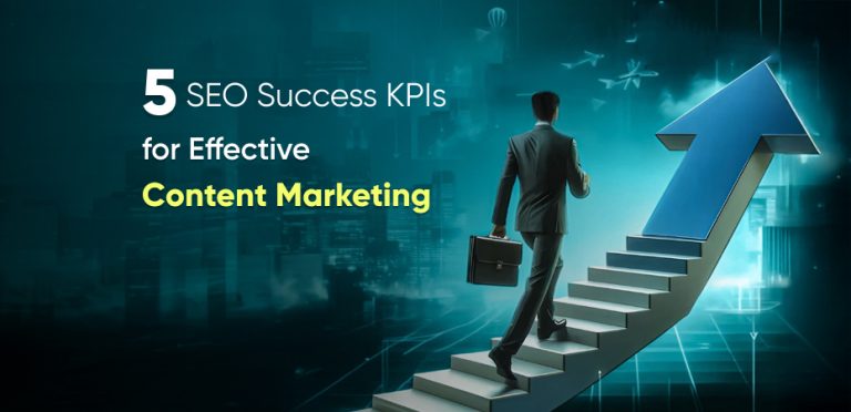5 SEO Success KPIs for Effective Content Marketing