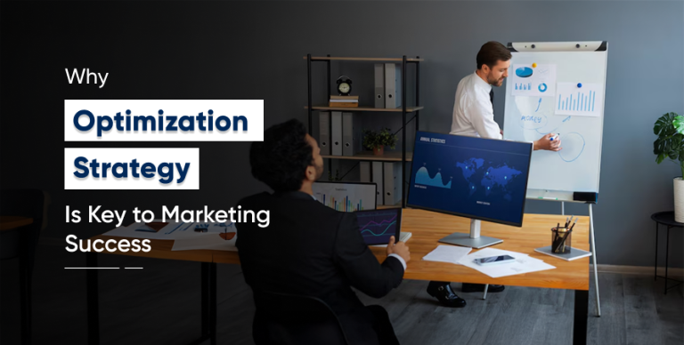 Why Optimization Strategy Is Key to Marketing Success