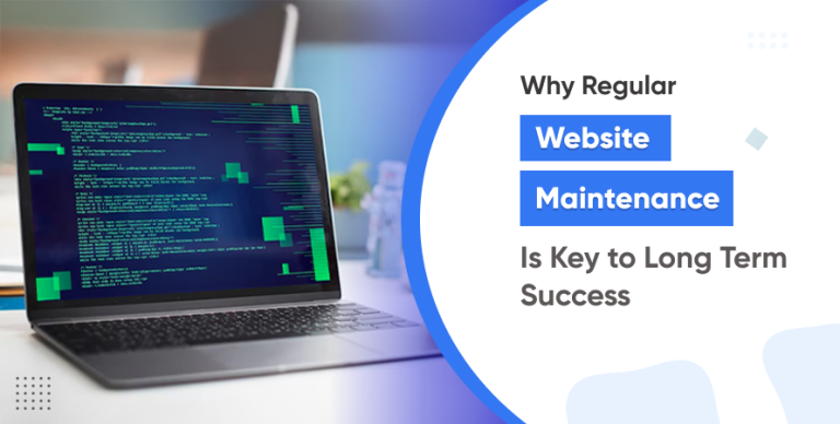 Why Regular Website Maintenance Is Key to Long-Term Success