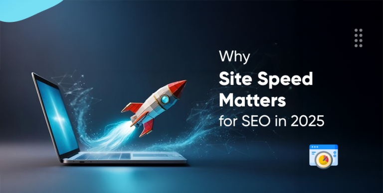 Why Site Speed Matters for SEO in 2025