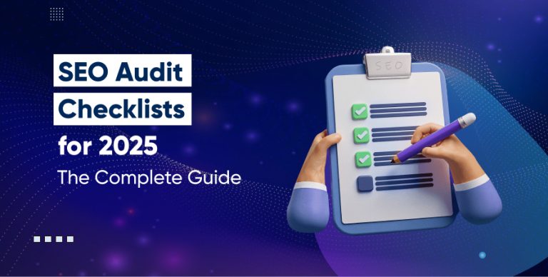 SEO Audit Checklists for 2025: The Complete Guide