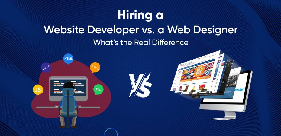 Hiring a Website Developer vs. a Web Designer: What’s the Real Difference?