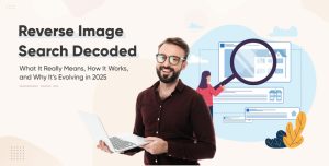 Reverse Image Search Decoded: What It Really Means, How It Works, and ...