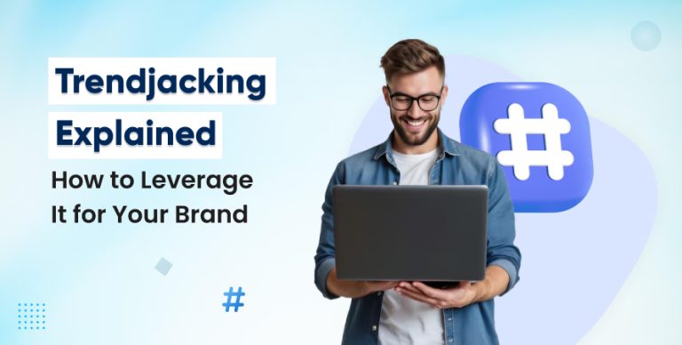 Trendjacking Explained: How to Leverage It for Your Brand